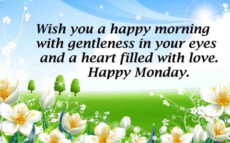 Beautiful & Lovely Happy Monday Wishes & Messages