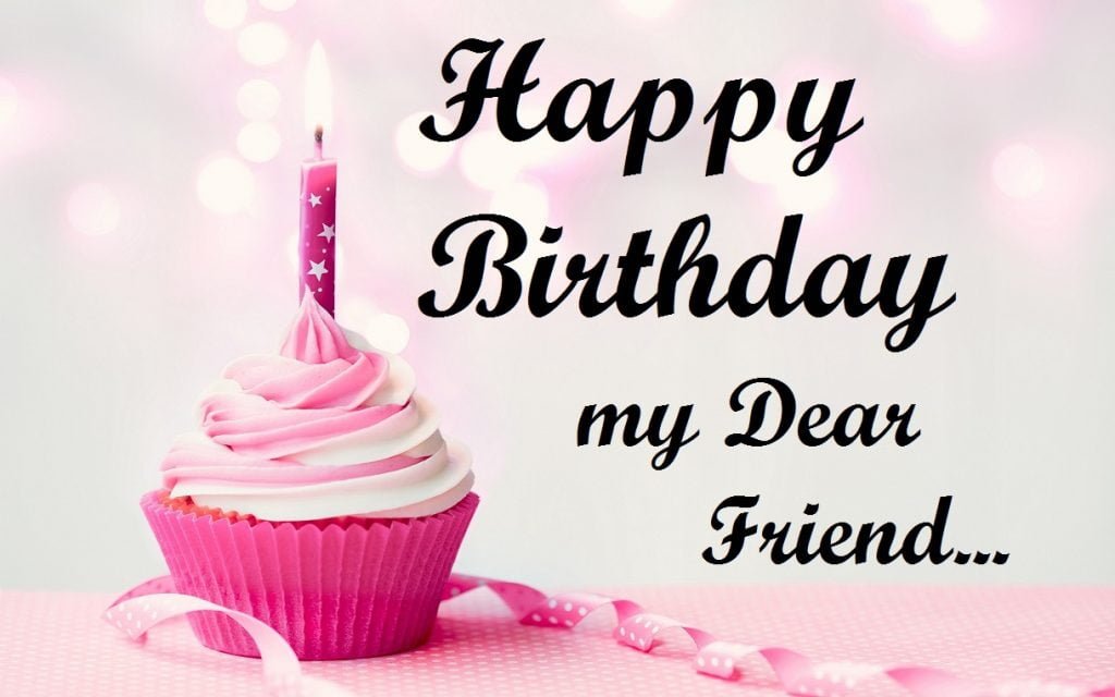 Happy Birthday My Friend Images With Wishes & Messages