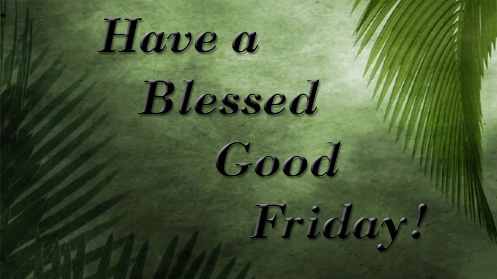 Happy Friday Images, Quotes, Pictures & Wallpapers | Good Friday Quotes