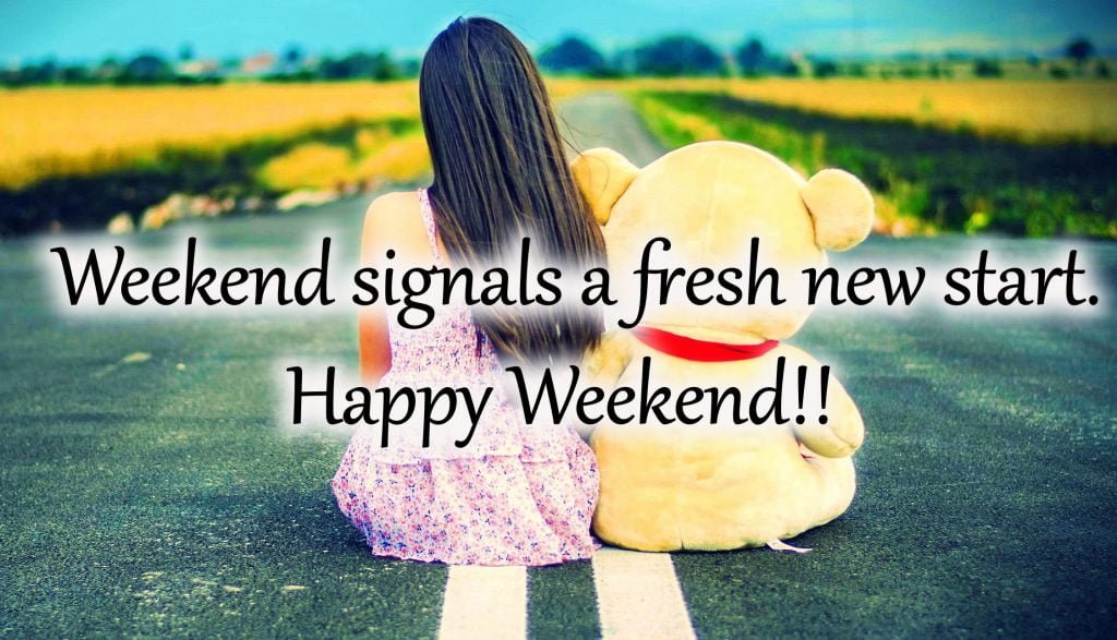 Happy Weekend Images With Beautiful Wishes | Have a Nice Weekend