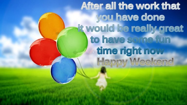 Happy Weekend Wishes, Messages, Quotes With Images