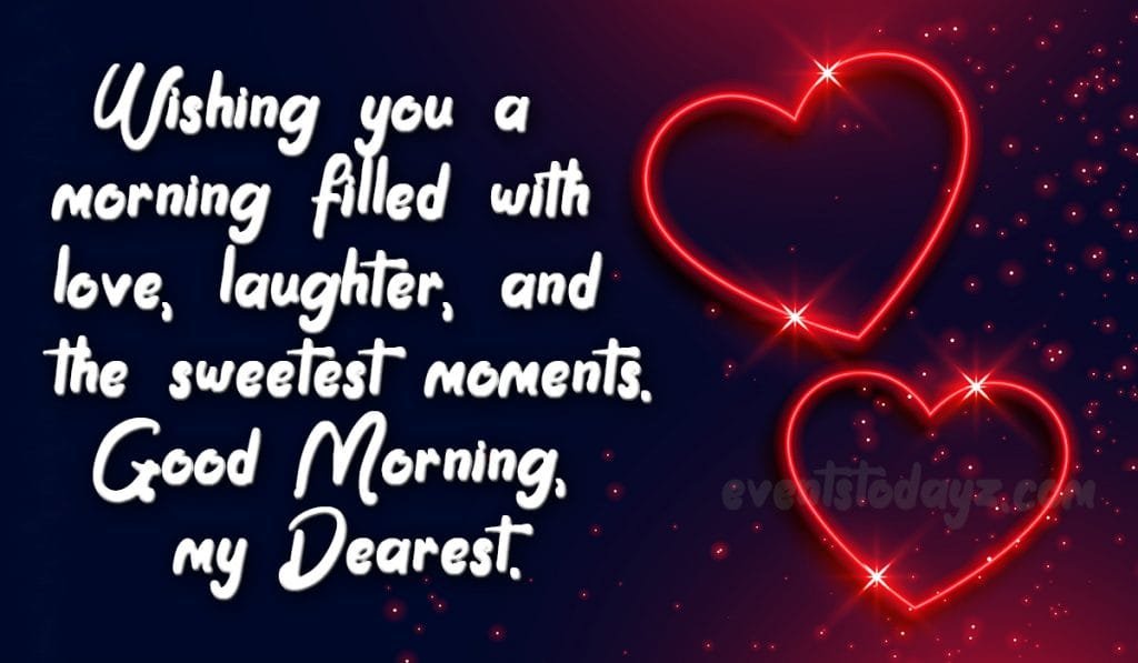 Romantic Good Morning My Love Quotes, Wishes & Images