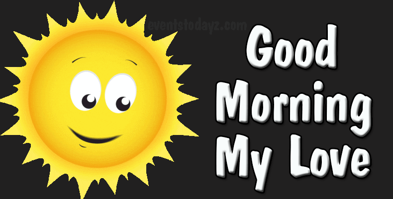 Good Morning Love GIF Images | Morning Wishes & Quotes
