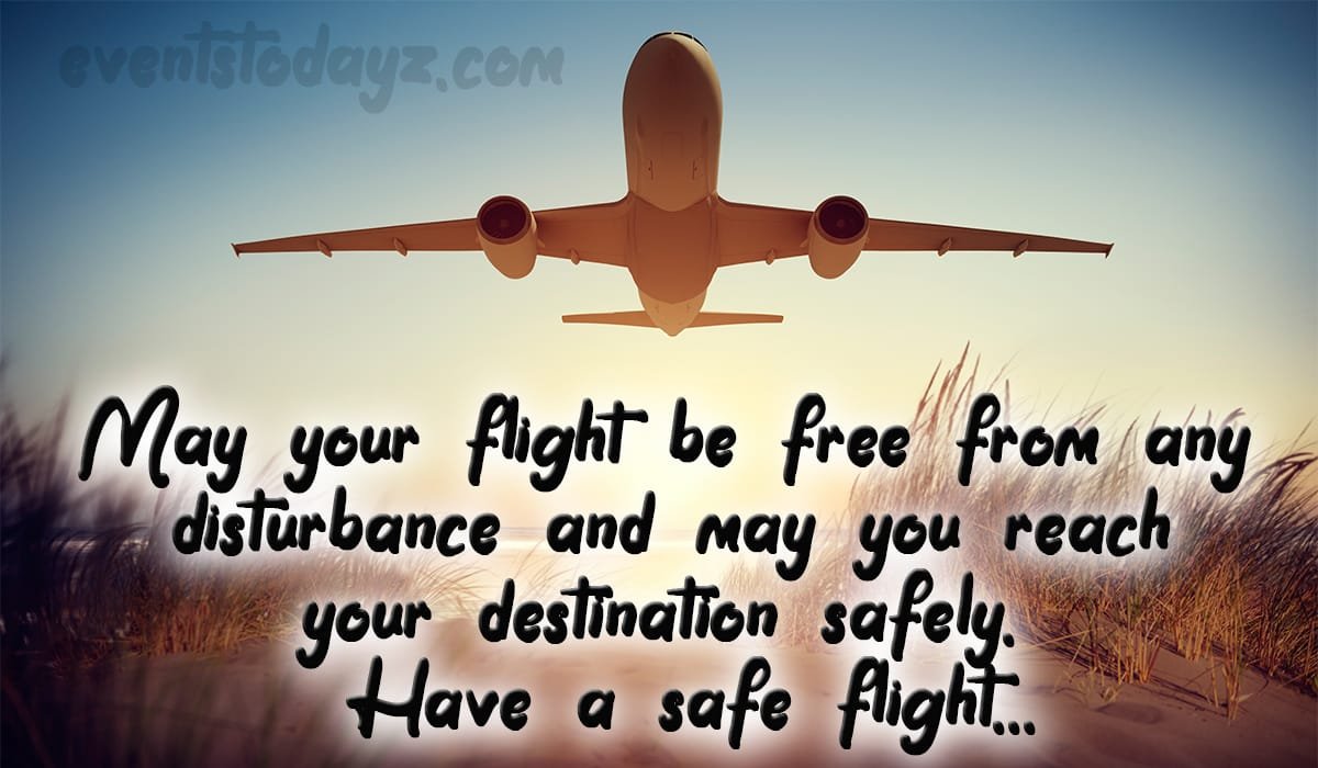 Safe Flight Wishes Quotes Messages With Images Safe Flight Wishes Quotes Messages With Images