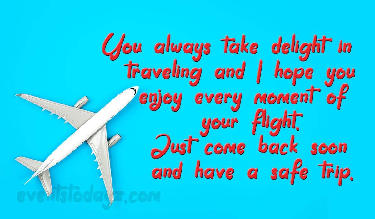 Safe Flight Wishes, Quotes & Messages With Images