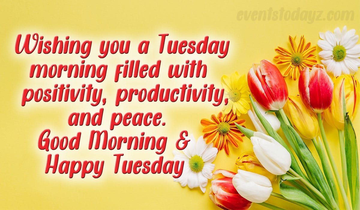Happy Tuesday Images With Quotes, Wishes & Messages