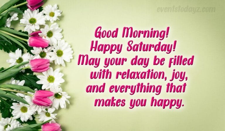 Good Morning Saturday Quotes & Messages